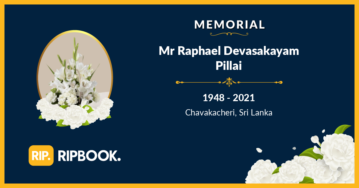 Tribute for Late Raphael Devasakayam Pillai By Family Friend - RIPBook