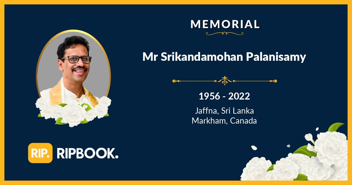 Late Srikandamohan Palanisamy (Mohan) - RIPBook