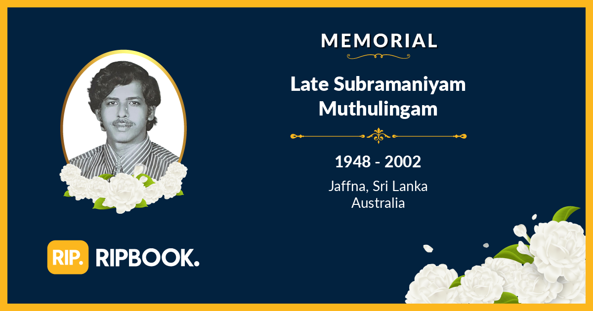 Late Subramaniyam Muthulingam - RIPBook