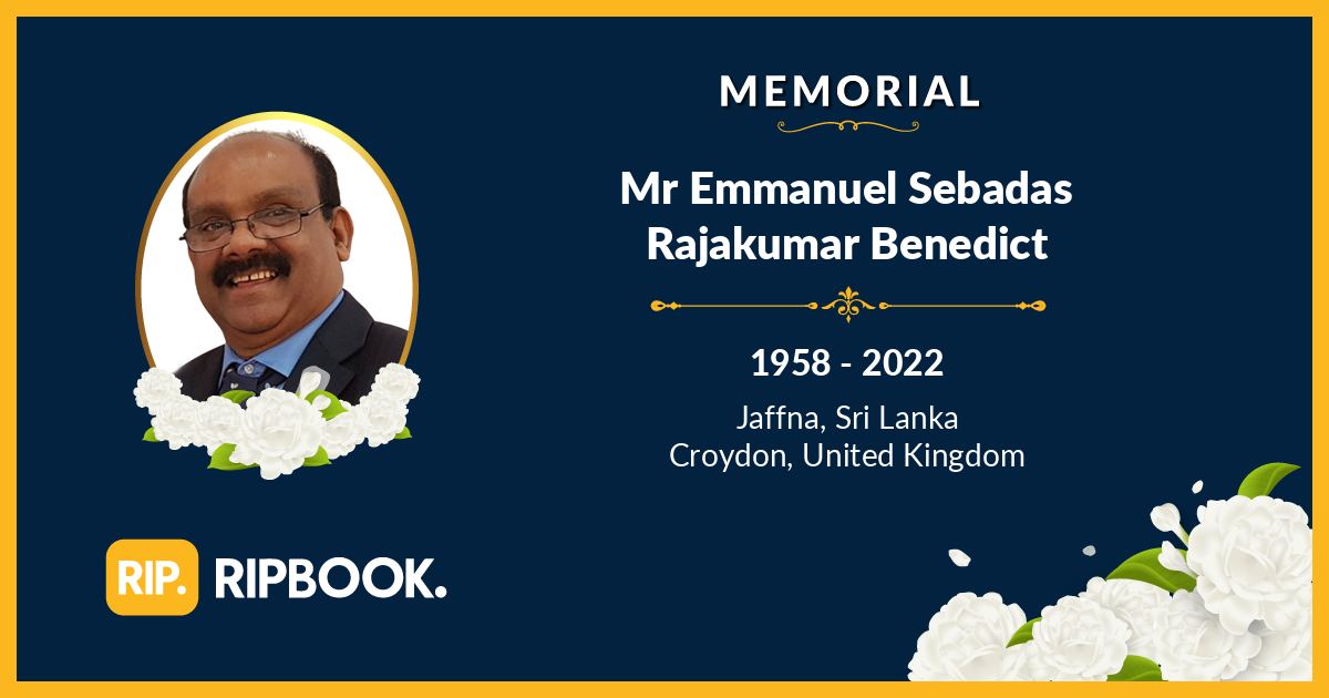 Late Emmanuel Sebadas Rajakumar Benedict (Kumar) - RIPBook
