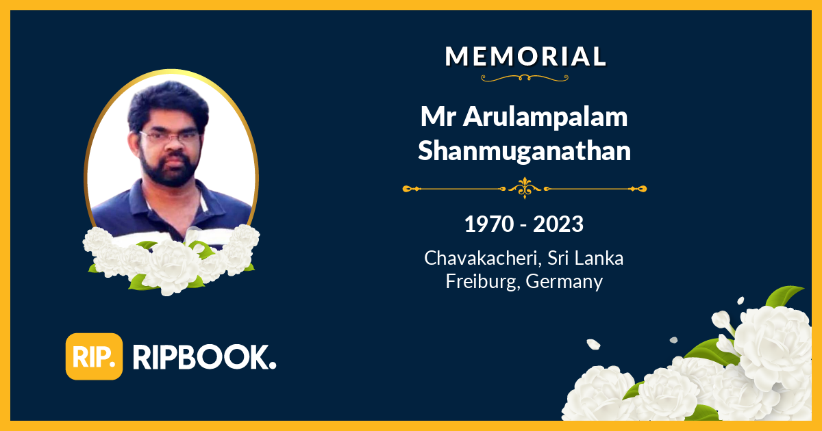 Tribute for Late Arulampalam Shanmuganathan By - RIPBook