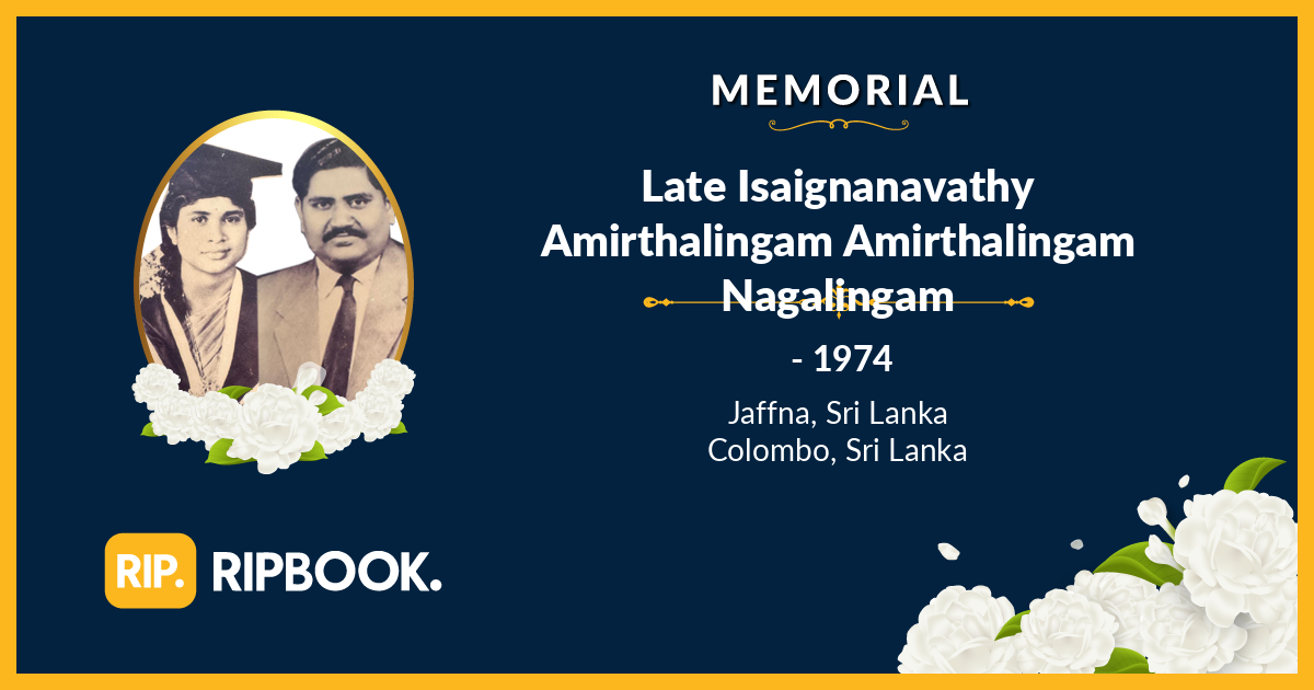 Late Isaignanavathy Amirthalingam Amirthalingam Nagalingam - RIPBook