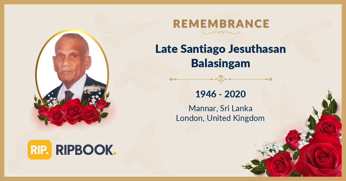 Late Santiago Jesuthasan Balasingam - 3rd Year Remembrance - RIPBook