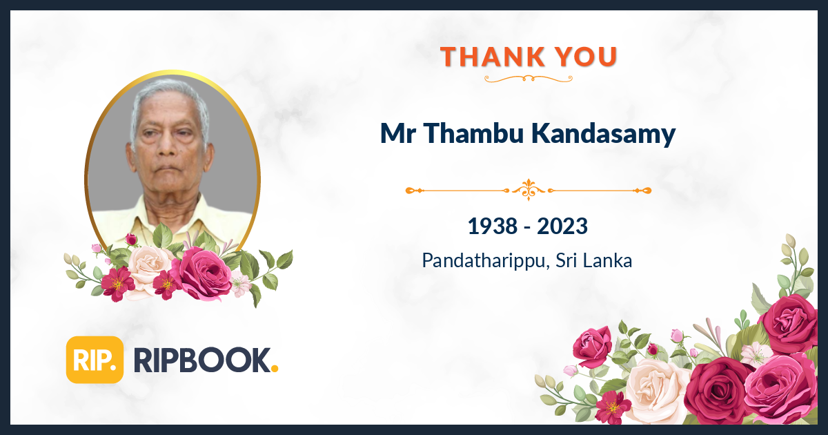 Late Thambu Kandasamy - 31st Day Remembrance & Thankyou Message - RIPBook