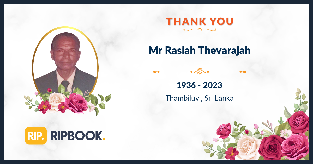 Late Rasiah Thevarajah - 31st Day Remembrance & Thankyou Message - RIPBook