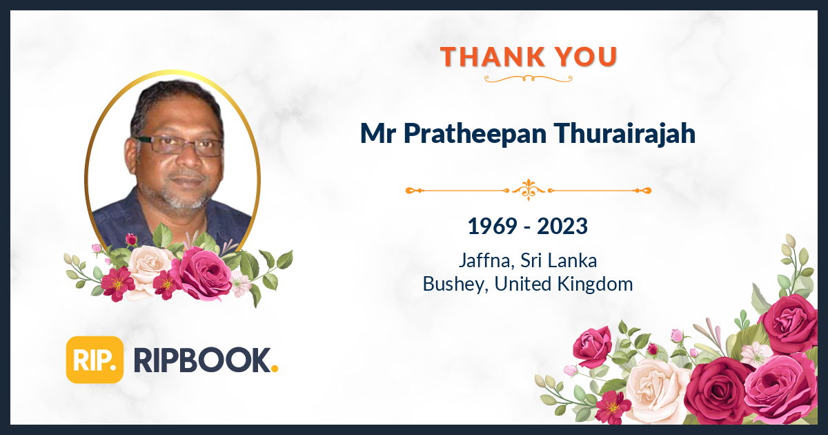 Late Pratheepan Thurairajah (Pradip) - 31st Day Remembrance & Thankyou ...