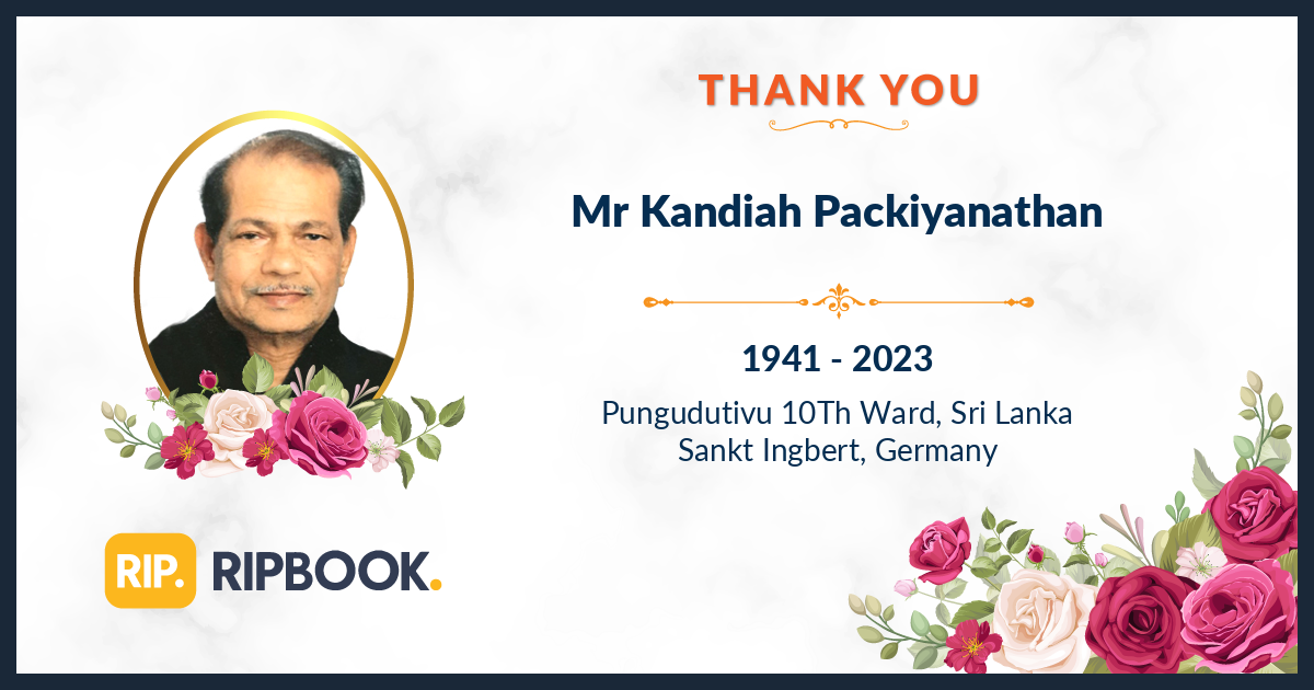 Late Kandiah Packiyanathan - 31st Day Remembrance & Thankyou Message ...