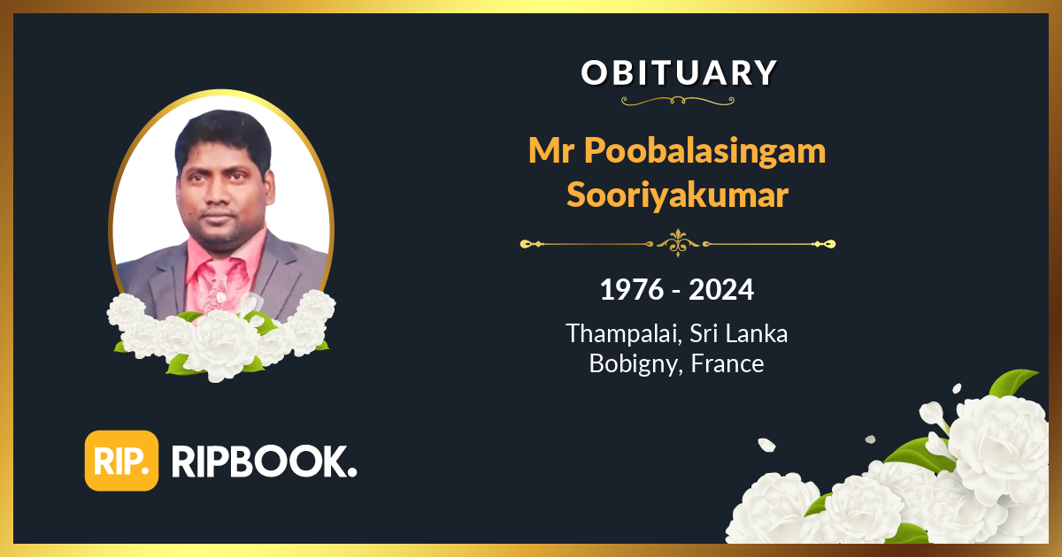 Late Poobalasingam Sooriyakumar (Soory) - Obituary - RIPBook