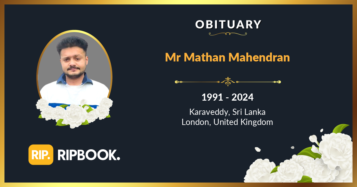 Late Mathan Mahendran - Obituary - RIPBook
