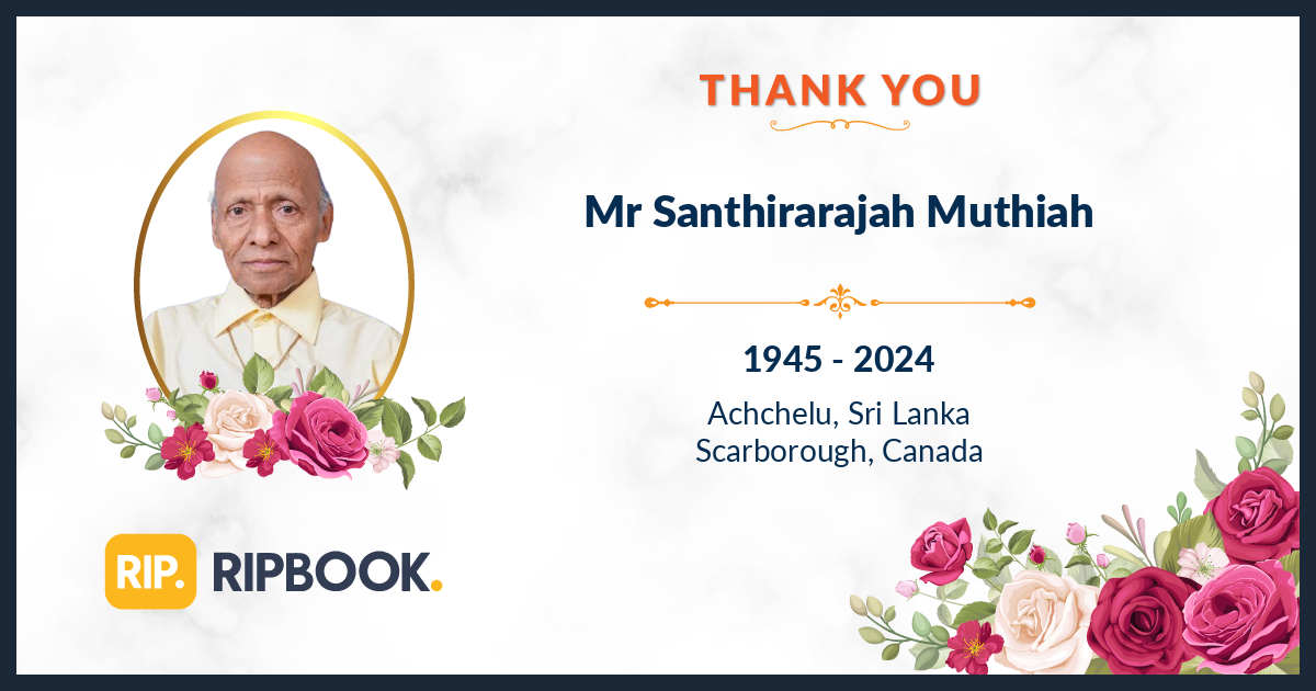 Late Santhirarajah Muthiah - 31st Day Remembrance & Thankyou Message ...