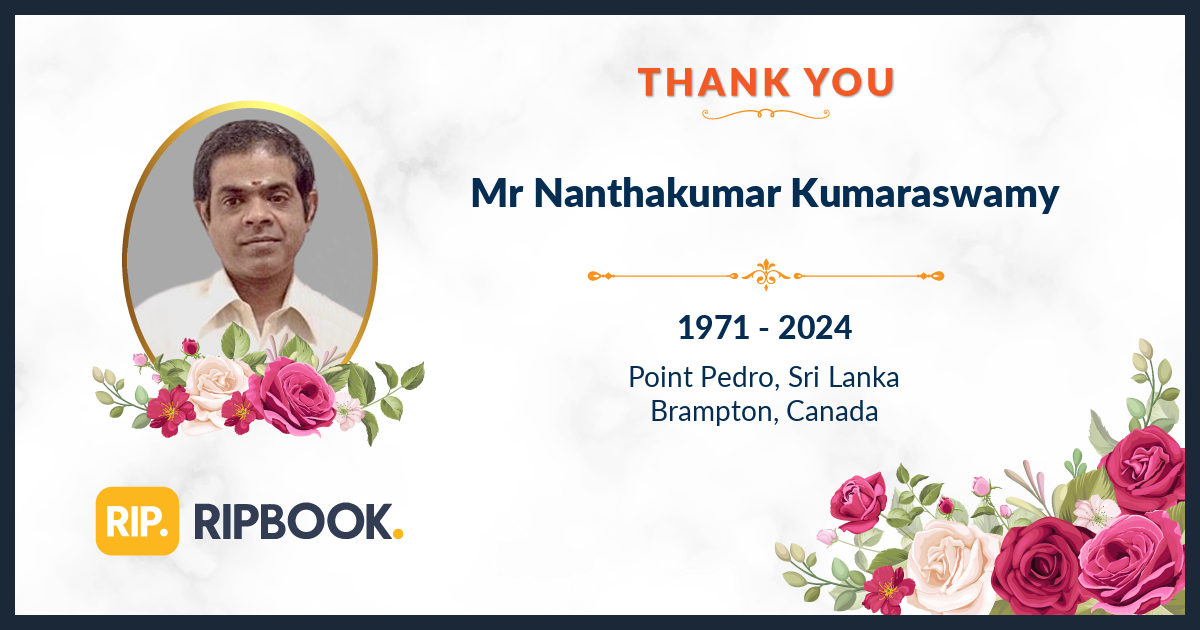Late Nanthakumar Kumaraswamy - 31st Day Remembrance & Thankyou Message ...