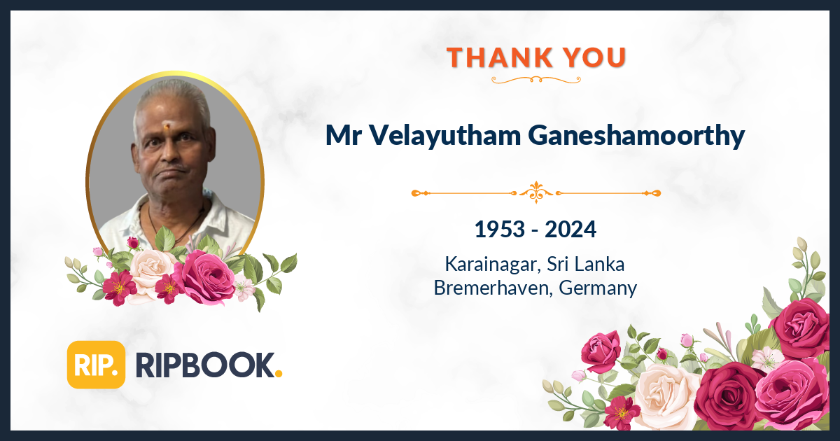 Late Velayutham Ganeshamoorthy - 31st Day Remembrance & Thankyou ...