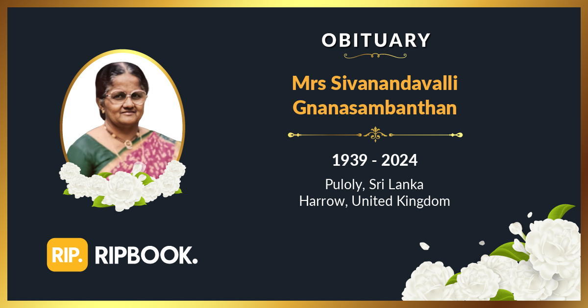 Late Sivanandavalli Gnanasambanthan - Obituary - RIPBook