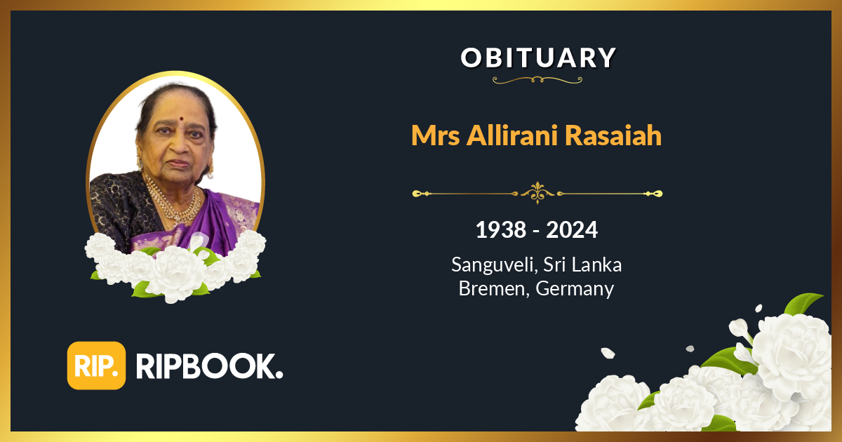 Mrs Allirani Rasaiah (Rasu Mami) - Obituary - RIPBook