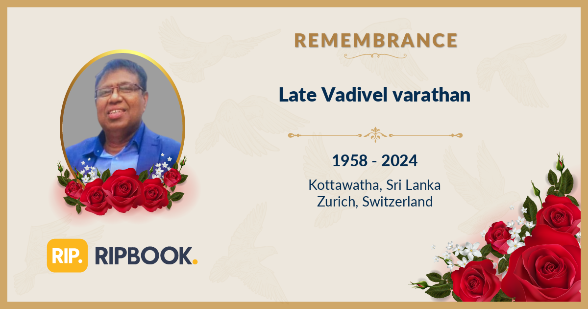 Late Vadivel Varathan (Vella Varathan) - 1st Year Remembrance - RIPBook