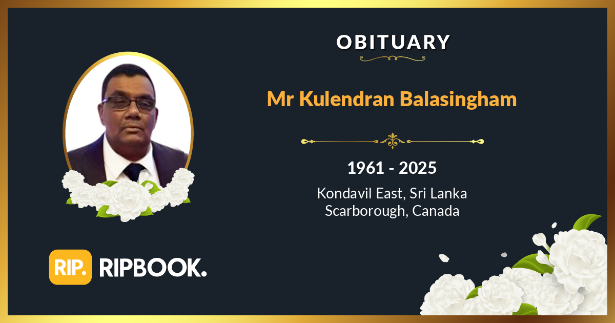 Late Kulendran Balasingham - Obituary - RIPBook