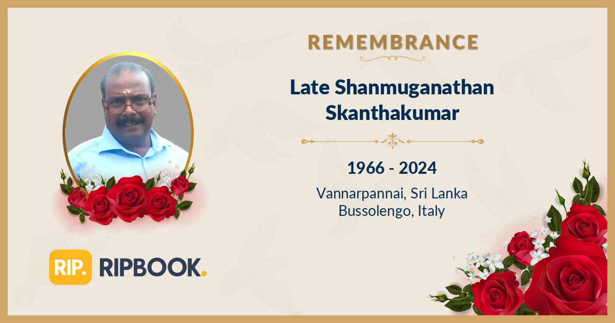 Late Shanmuganathan Skanthakumar (Kumar) - 1st Year Remembrance - RIPBook