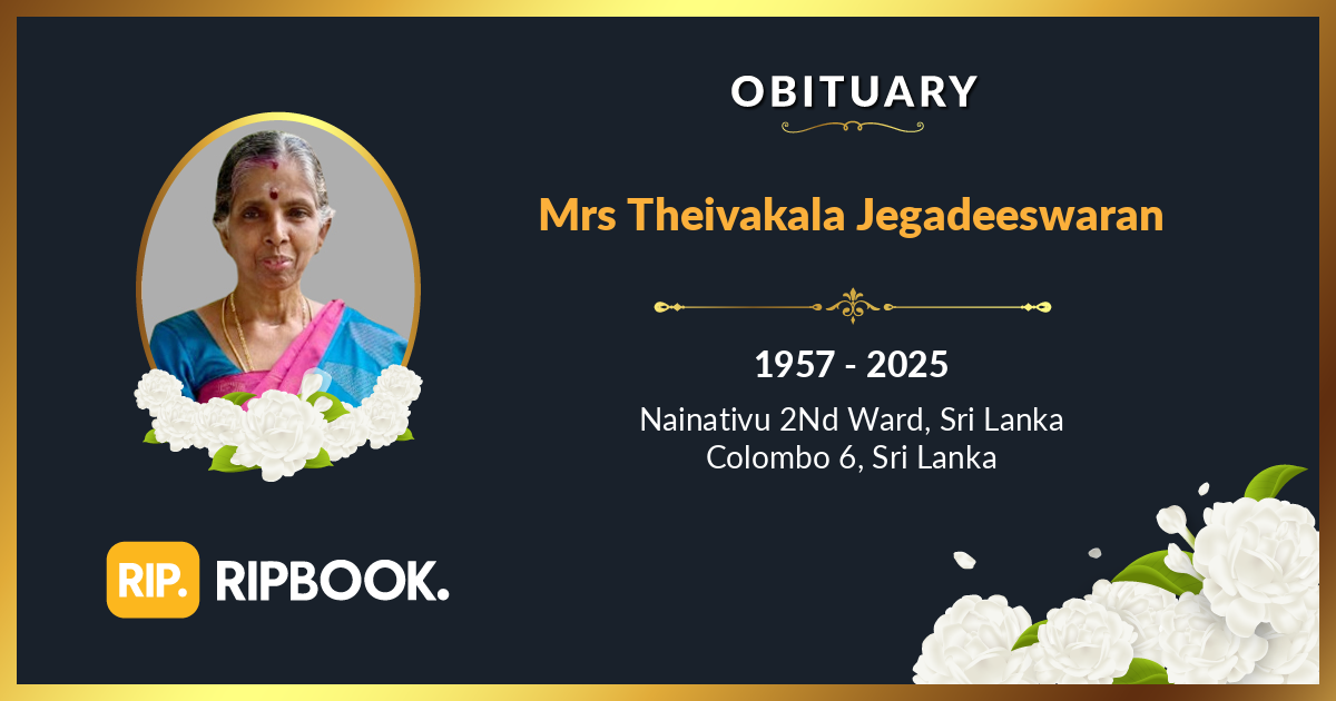 Mrs Theivakala Jegadeeswaran - Obituary - RIPBook