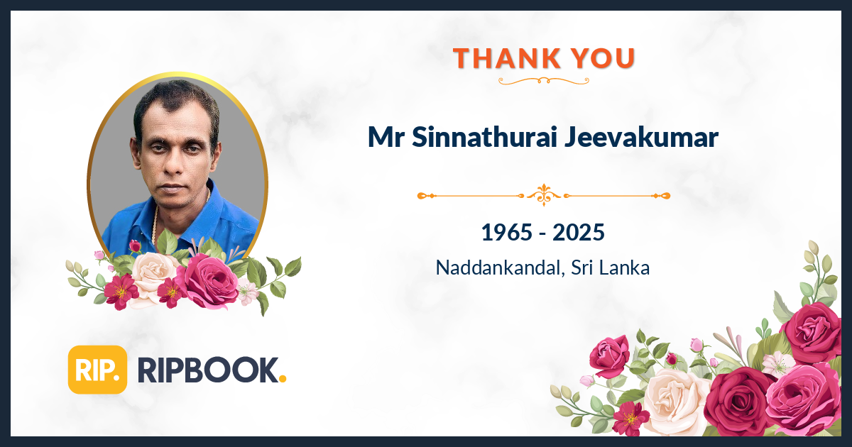 Mr Sinnathurai Jeevakumar - 31st Day Remembrance & Thankyou Message - RIPBook