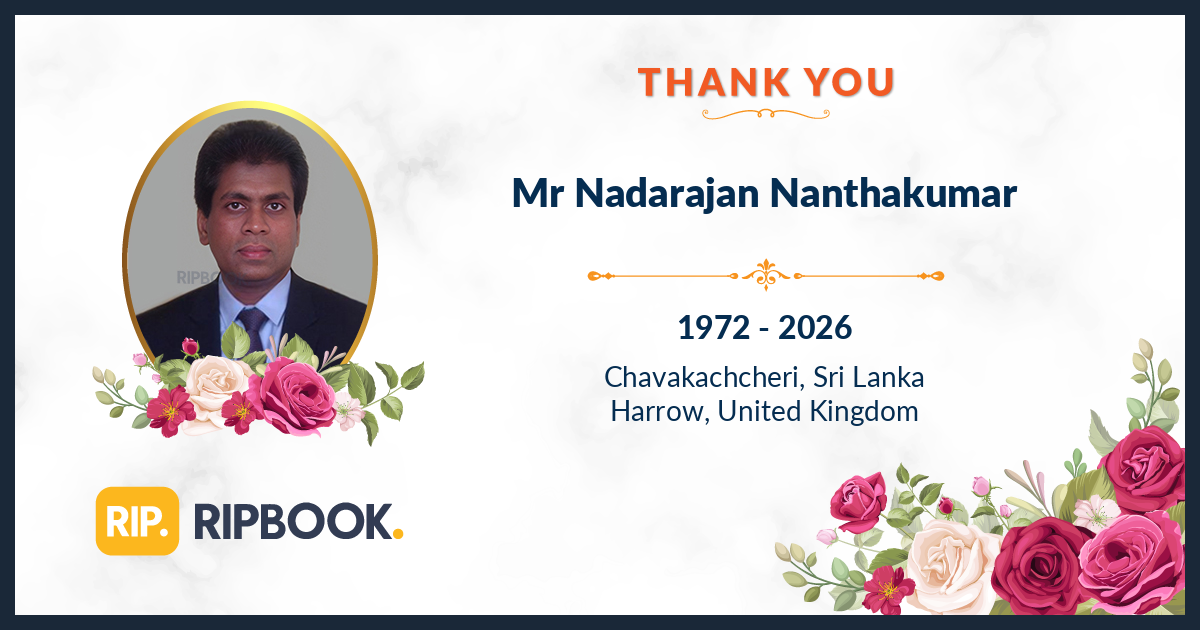 Mr Nadarajan Nanthakumar - 31st Day Remembrance & Thankyou Message ...