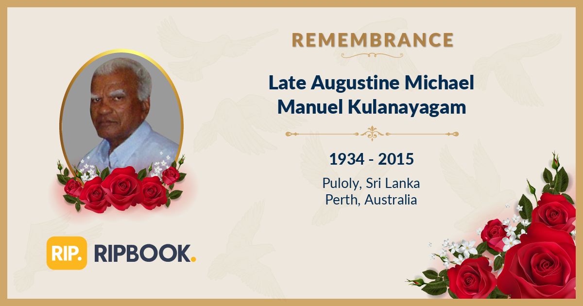 Late Augustine Michael Manuel Kulanayagam - 11th Year Remembrance - RIPBook