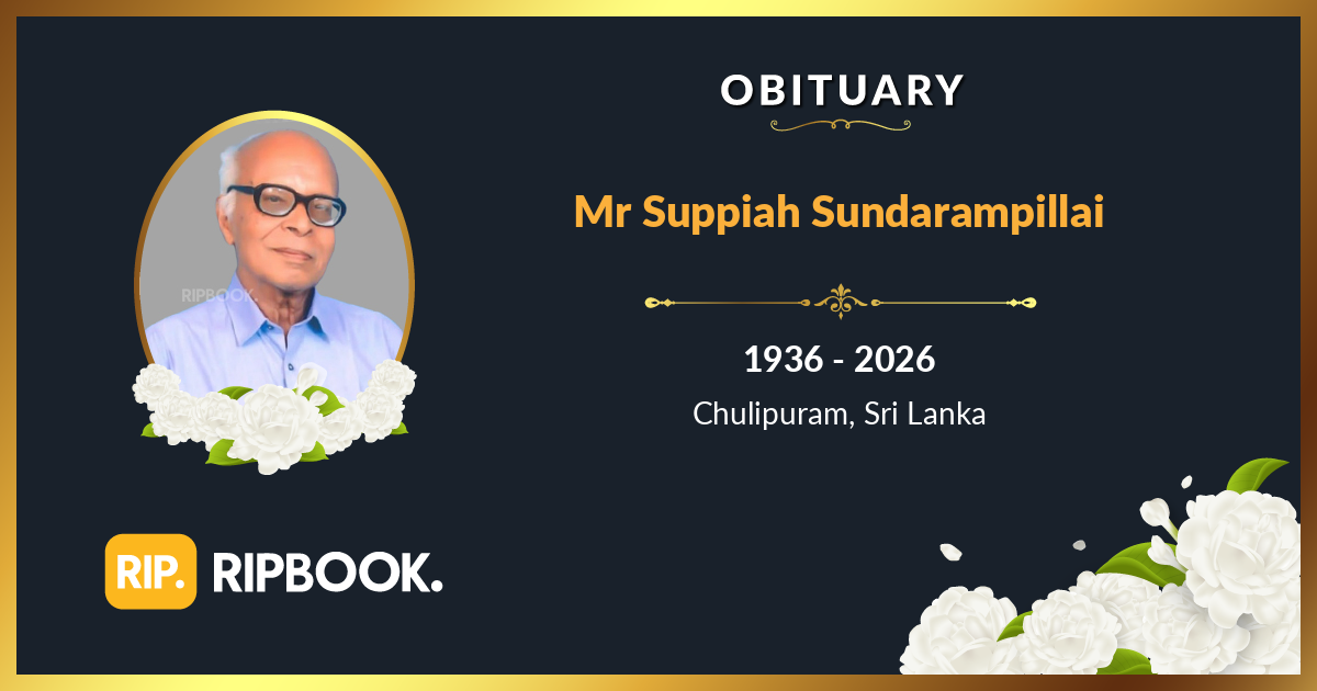 Mr Suppiah Sundarampillai - Obituary - RIPBook