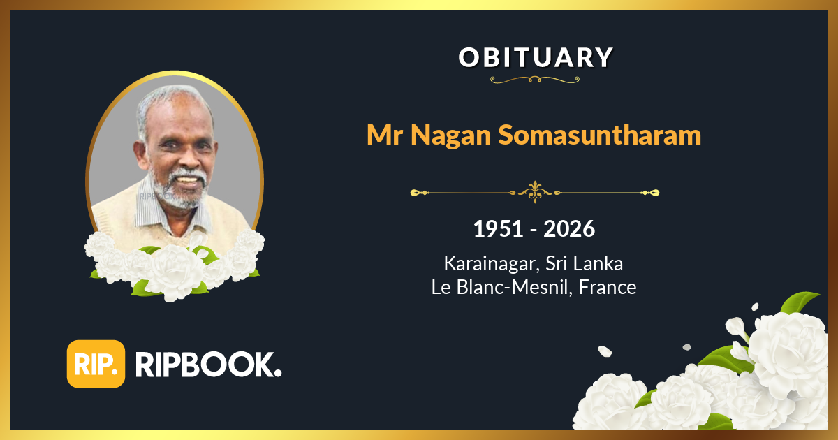 Mr Nagan Somasuntharam (Suntharam) - Obituary - RIPBook